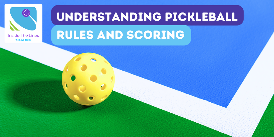 Understanding Pickleball Rules and Scoring – Inside the Lines Tennis ...